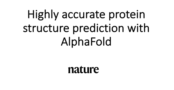 论文速读：Highly accurate protein structure prediction with AlphaFold （去年大火的 ...